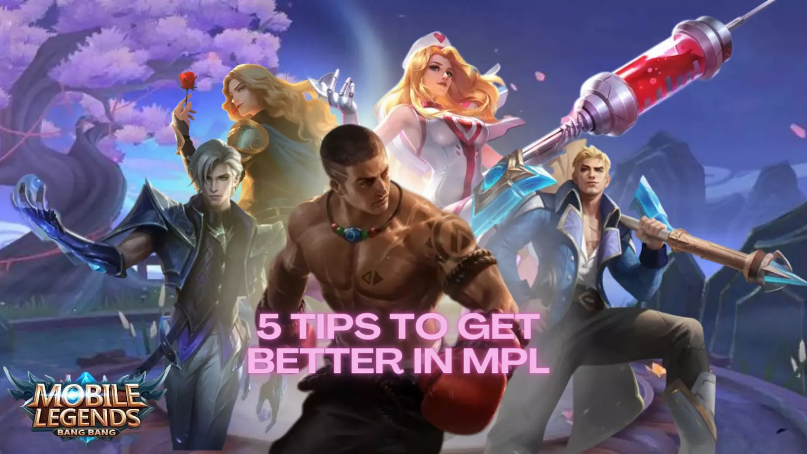 5 Tips to Get Better in Mobile Legends: Bang Bang Professional League ...